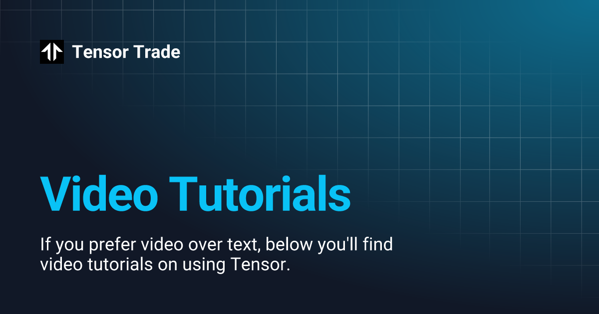 Video Tutorials | Tensor